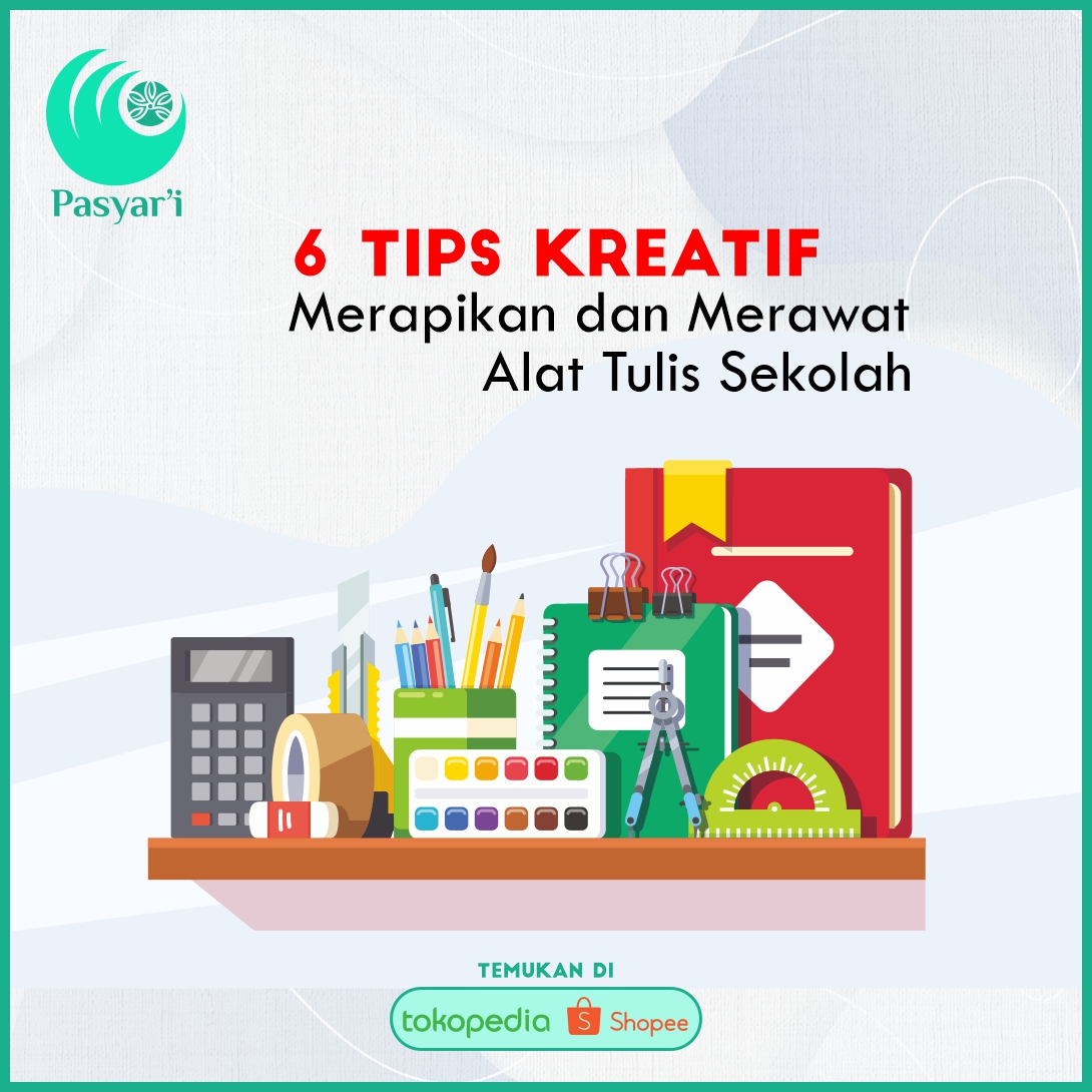 6 Tips Kreatif Merapikan dan Merawat Alat Tulis Sekolah - Pasyari